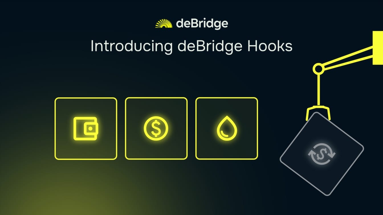deBridge Hooks: Real-time data transfer anywhere in DeFi