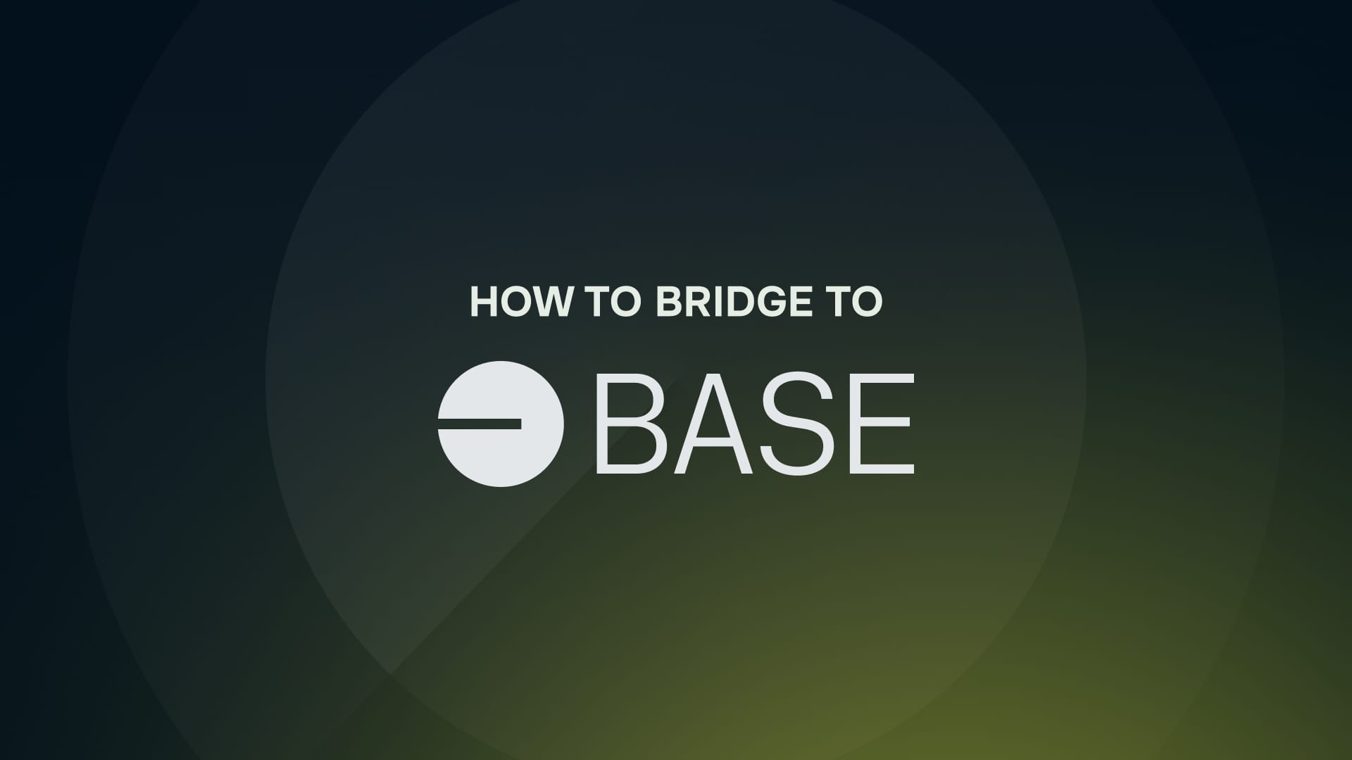 How to Bridge to Base: A Simple Guide