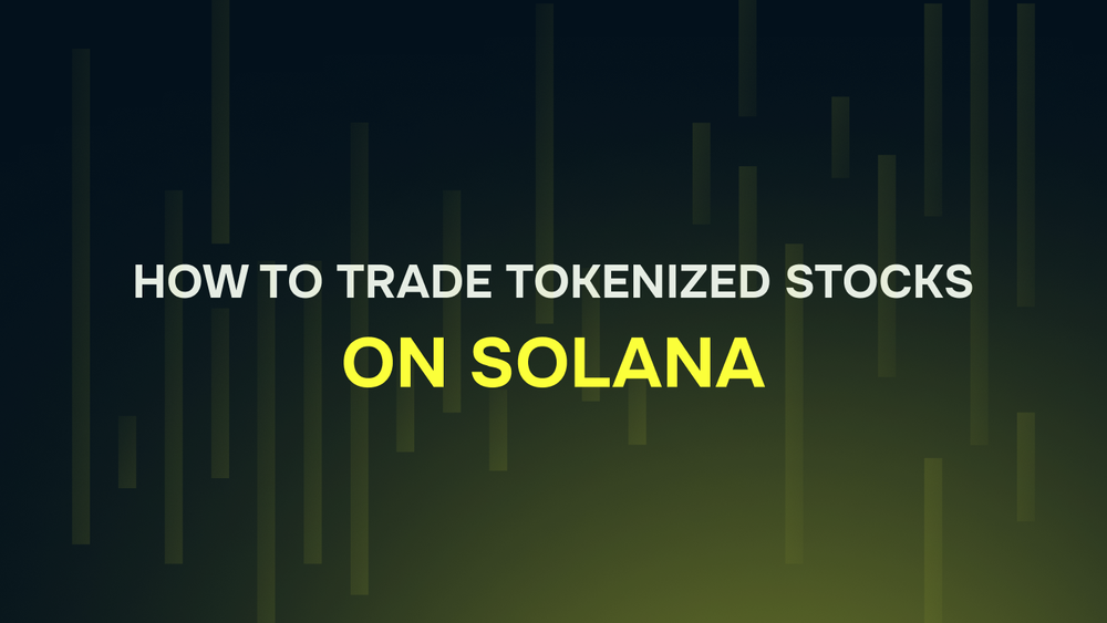 How to Trade Tokenized Stocks on Solana: Step-by-Step Guide